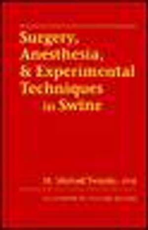 Surgery, Anesthesia and Experimental Techniques in Swine