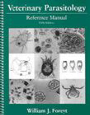 Veterinary Parasitology Reference Manual, Fifth Edition