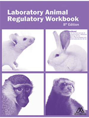 Laboratory Animal Regulatory Workbook